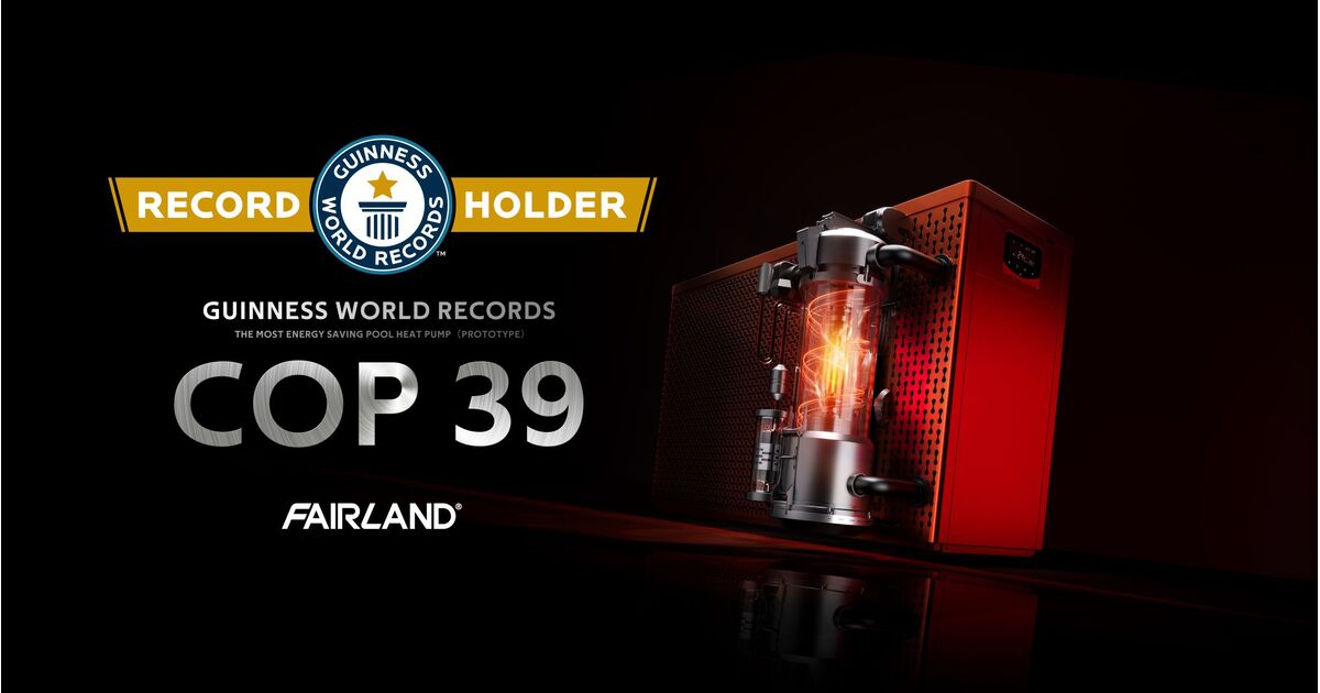 COP 39 : Fairland bat le record du monde de la Pompe à chaleur piscine ...